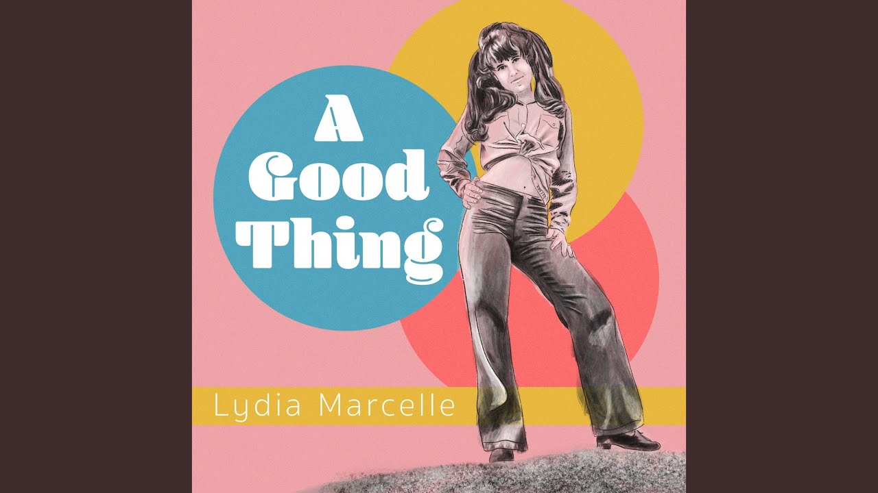 A Good Thing (feat. Lydia Marcelle)