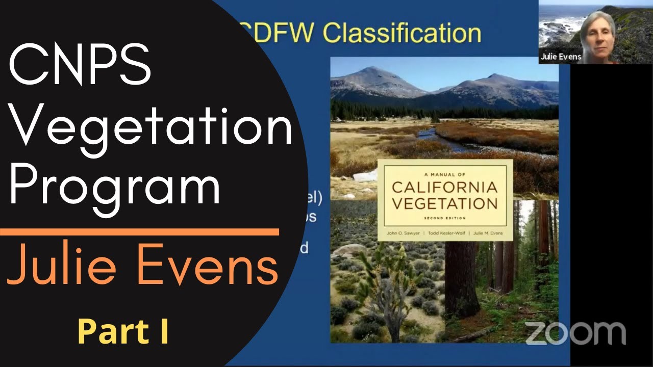 CNPS Vegetation Program: Fine-scale inventory and mapping, by Julie Evens, Part I, 10/21/2020