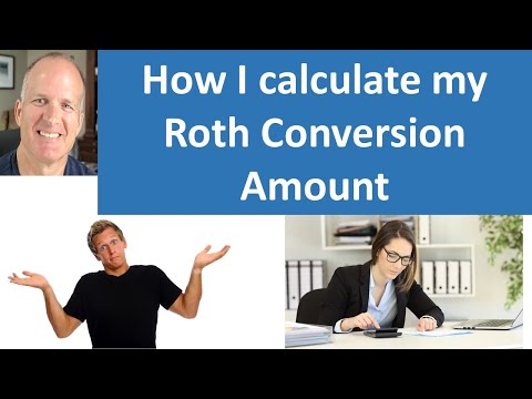 How I calculate this year's Roth Conversion Amount using a spreadsheet? How do I determine taxes?