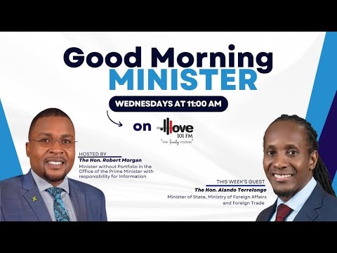 GOOD MORNING MINISTER - Minister Robert Morgan speaks with Minister Alando Terrelonge - June 7, 2023
