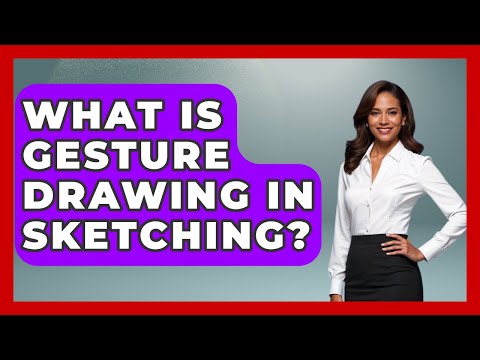 What Is Gesture Drawing In Sketching? - Graphic Design Nerd