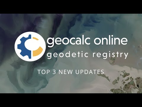 Top three new updates to GeoCalc Online Geodetic Registry