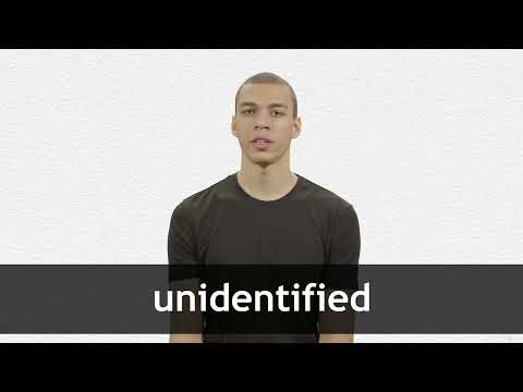 UNIDENTIFIED definition and meaning | Collins English Dictionary
