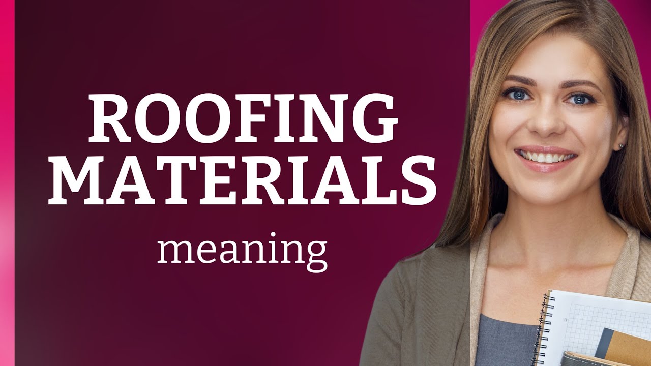 Exploring the Top: Understanding Roofing Materials
