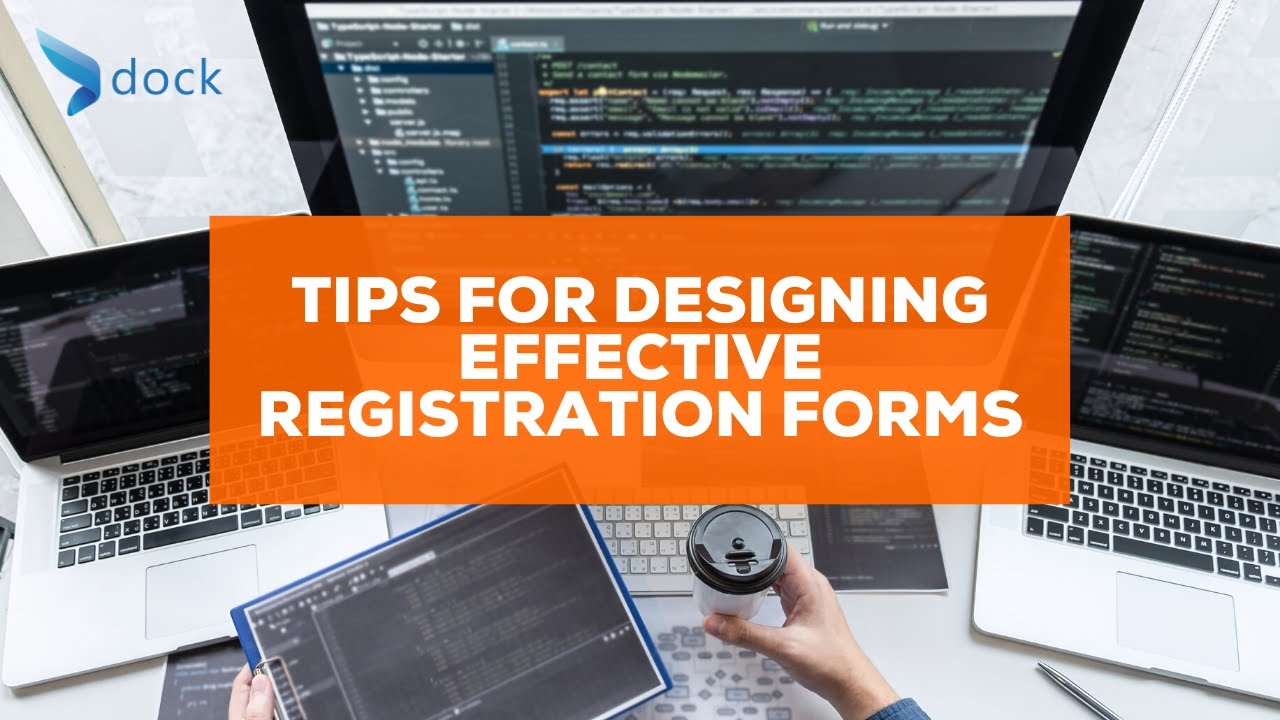 Tips for Designing Effective Registration Forms