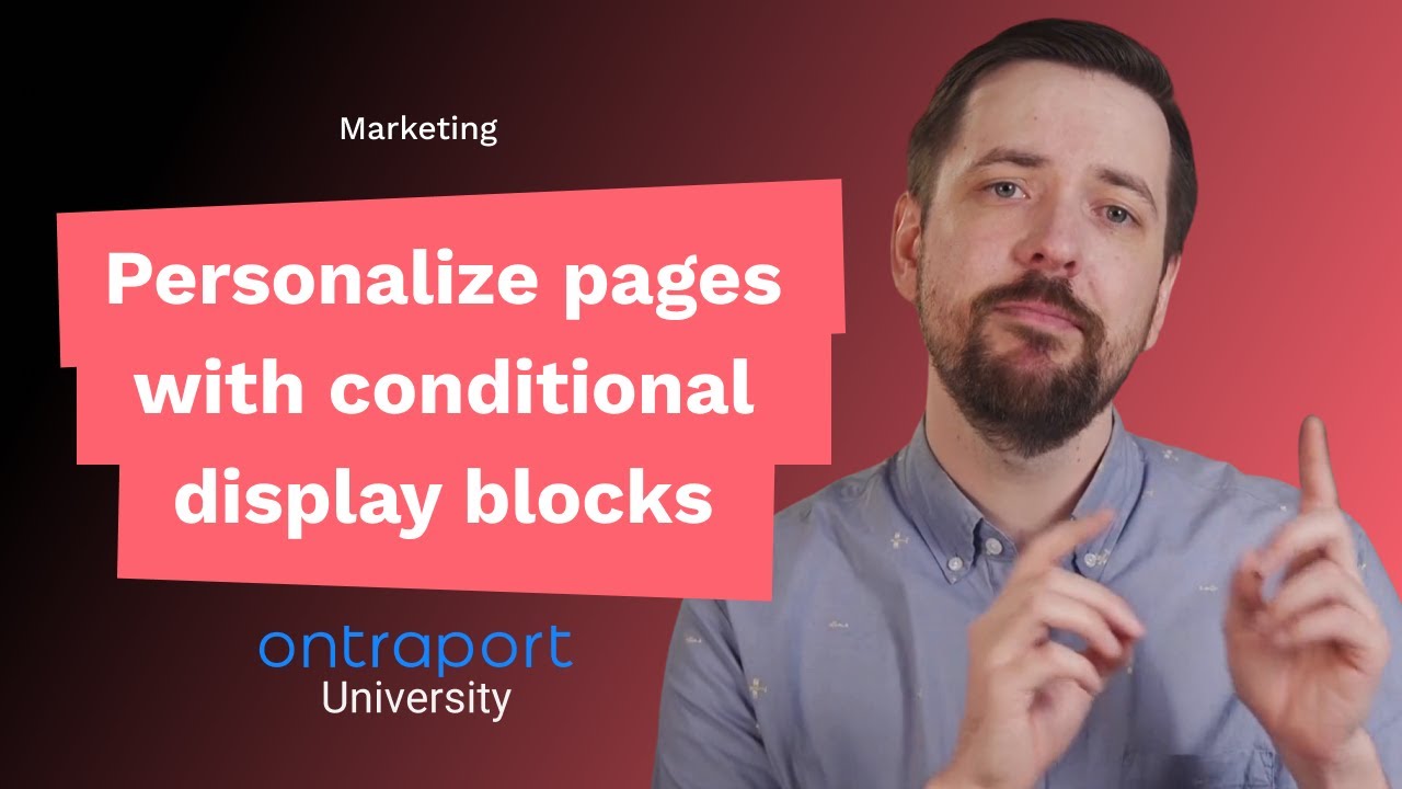 How to create personalized content with conditional display blocks