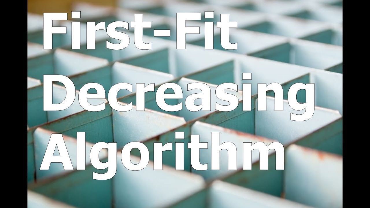 First-Fit Decreasing Algorithm: Decision Maths