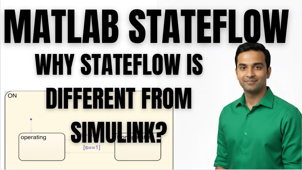 MATLAB TUTORIAL | STATEFLOW TUTORIAL | WHY STATEFLOW IS DIFFERENT FROM SIMULINK?