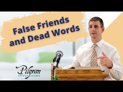 False Friends and Dead Words in the KJV: Does edification require intelligibility?