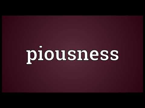 Piousness Meaning