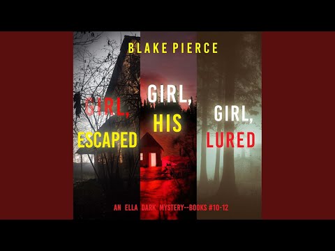 Chapter 385 - An Ella Dark Fbi Suspense Thriller Bundle: Girl, Escaped (#10) , Girl, His (#11)...