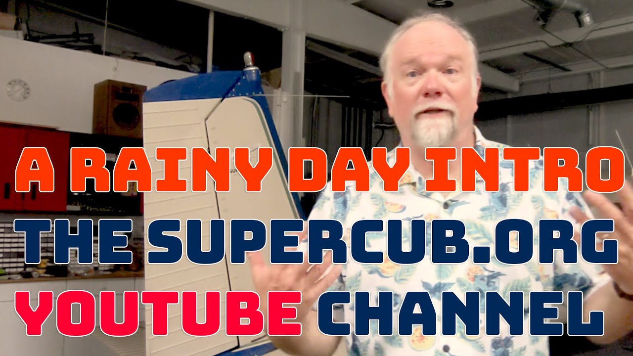 Intro to the SuperCub.Org Channel