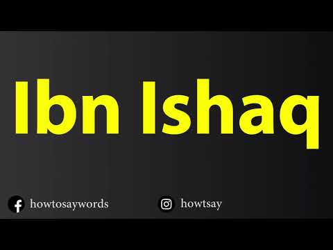 How To Pronounce Ibn Ishaq