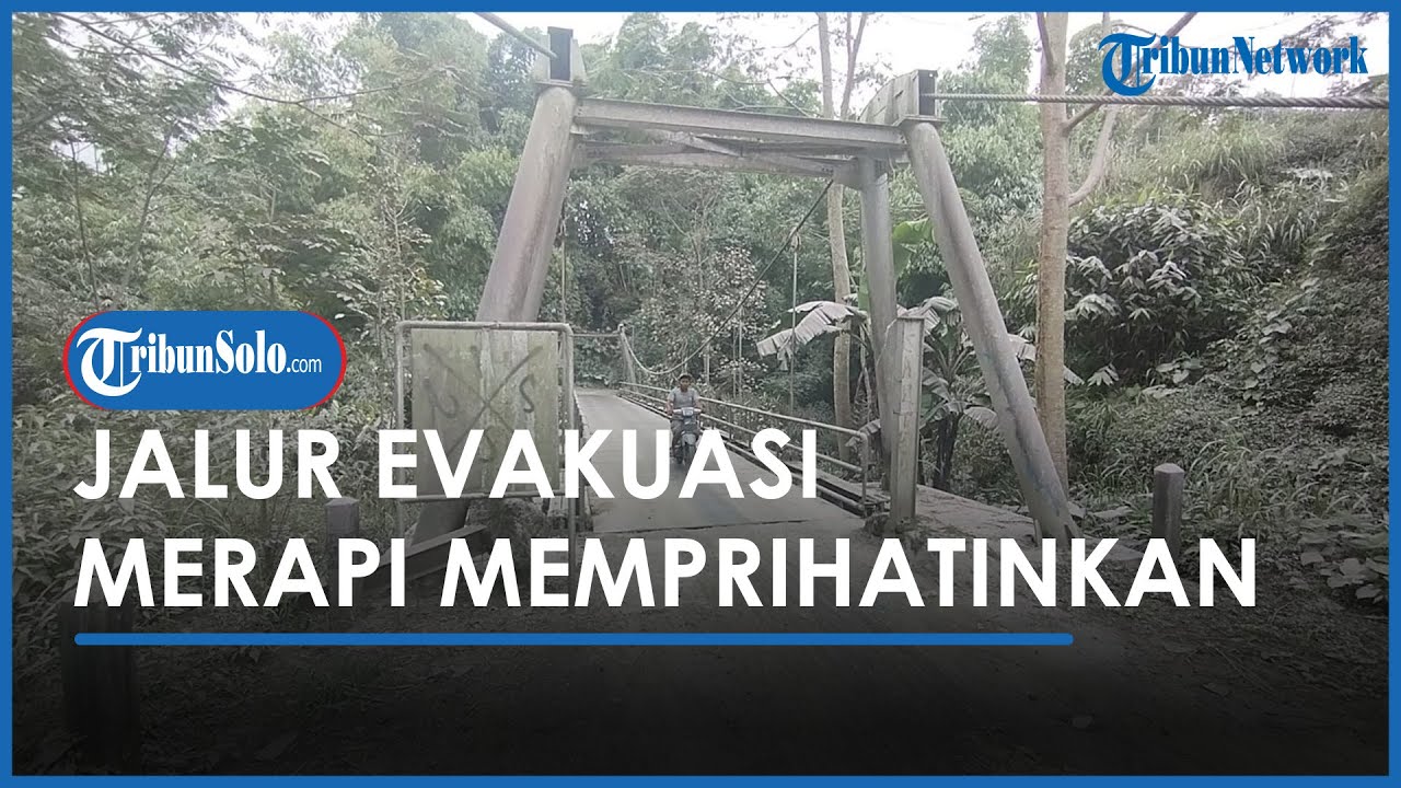 Jembatan Darurat Jalur Evakuasi Merapi di Boyolali Usang & Berkarat ... Jembatan Darurat Jalur Evakuasi Merapi di Boyolali Usang & Berkarat ...