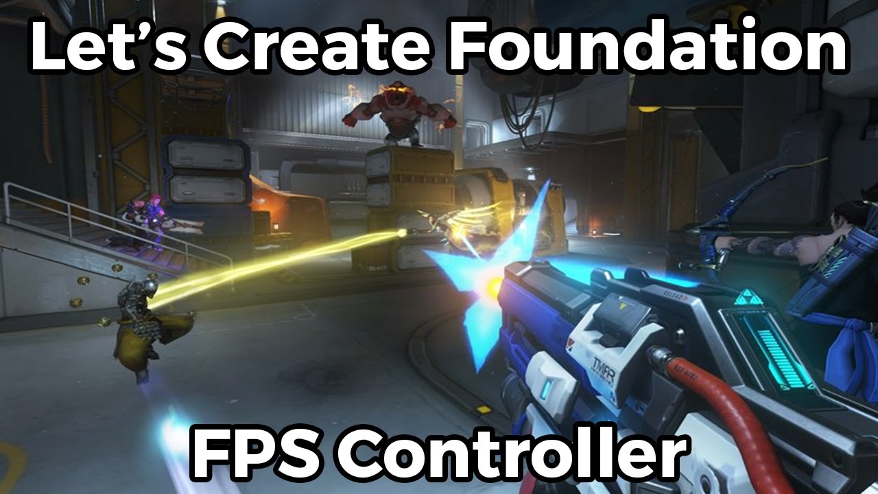 Let's Create FPS Controller Foundation - Blueprints #2 [Unreal Engine 4]