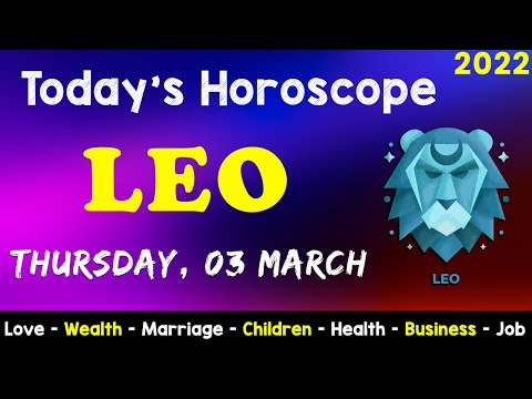 Aj Ka Din Kaisa Rahe Ga | Leo Daily Horoscope | Horoscope Today | Aj Ka Din | 02 March 2022