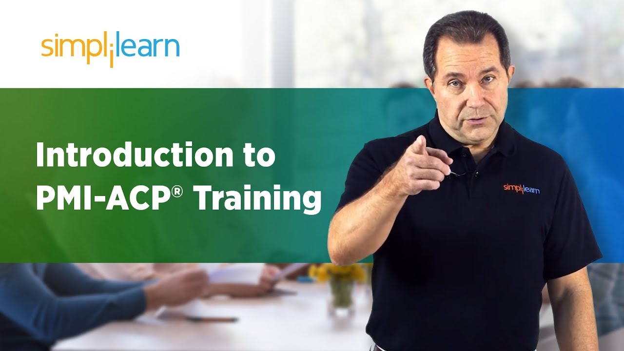 PMI-ACP® Certification Training | PMI Agile Certified Practitioner (PMI-ACP®) |  Simplilearn