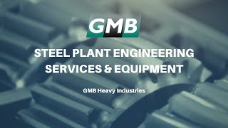 Steel Mill Engineering - gmbindustries