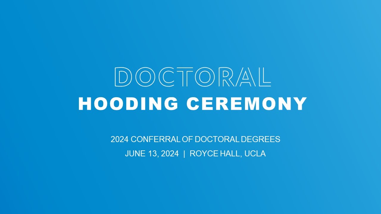 UCLA Doctoral Hooding Ceremony 2024