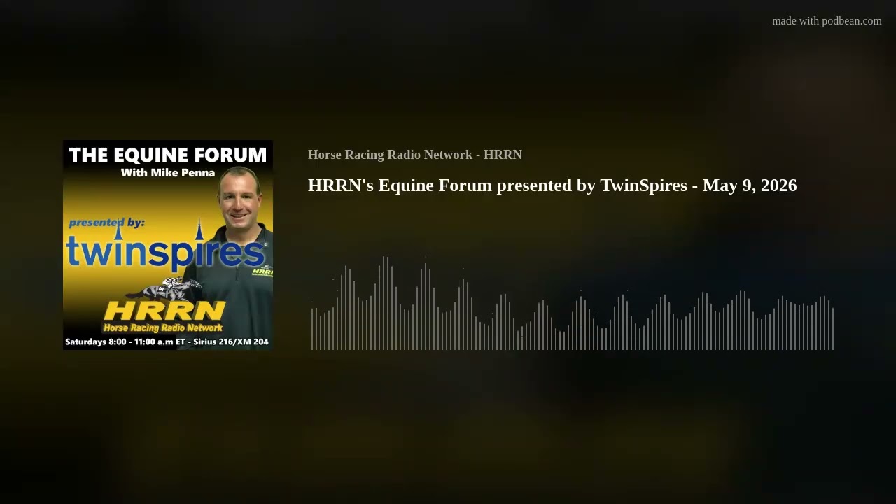 HRRN's Equine Forum presented by TwinSpires - May 9, 2026