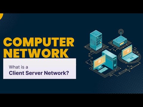 What is a client-server network? || Client and Server model