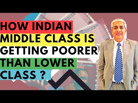 How Indian Middle Class Is Getting Poorer Than Lower Class ?