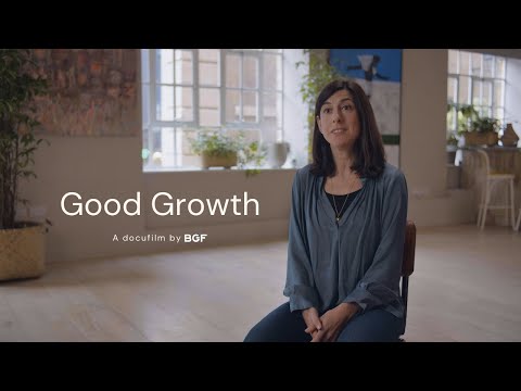 Good Growth Film | Exploring what good growth means in business