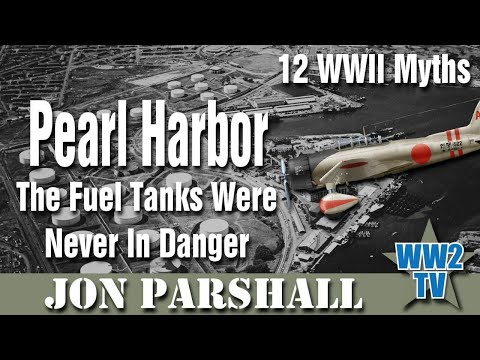 Pearl Harbor: The Fuel Tanks Were Never In Danger.  A 12 Myths show