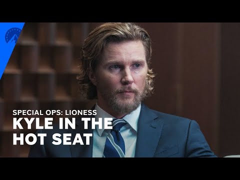 Special Ops: Lioness | Kyle In The Hot Seat (S1, E4) | Paramount+