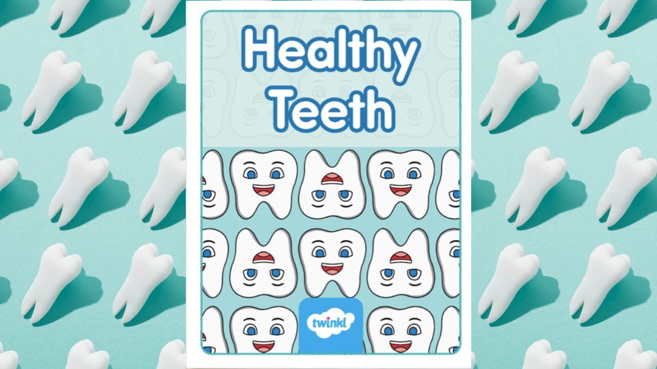 Healthy Teeth | Dental Health Month | Oral Hygiene | A Twinkl Read-Aloud