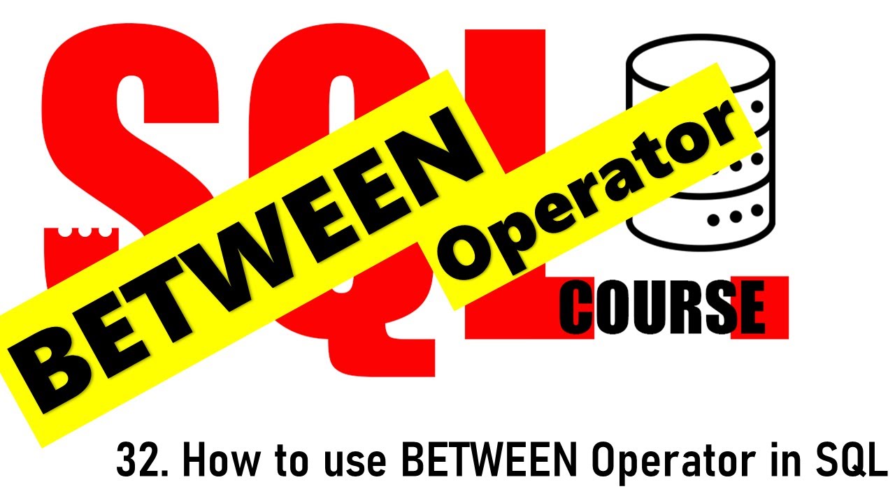 32. How to use BETWEEN Operator