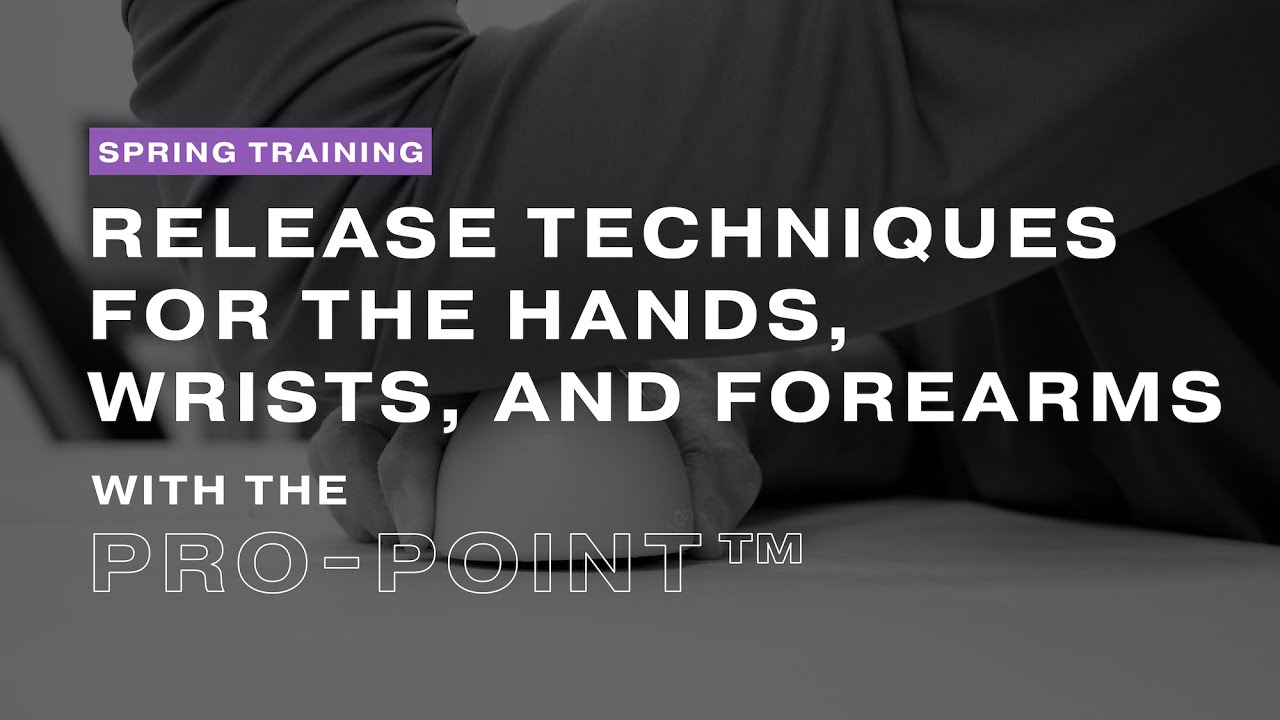 Release Techniques for the Hands, Wrists, and Forearms