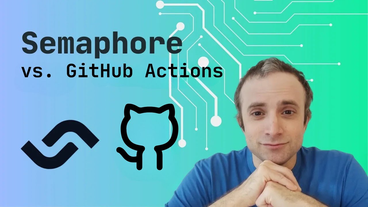 Semaphore vs GitHub Actions