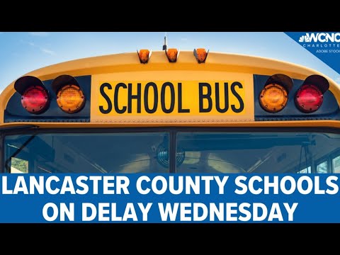 Lancaster County Schools on delay Wednesday due to fog