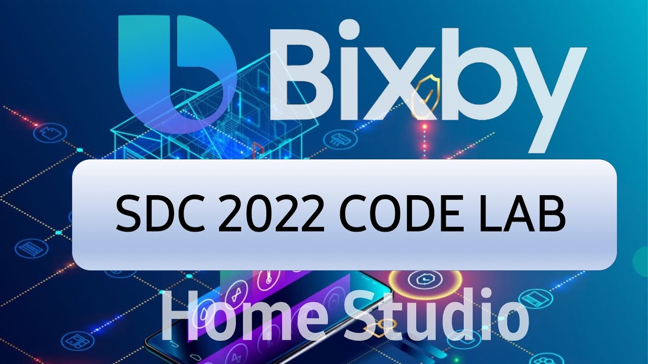 Bixby Home Studio SDC 2022 Code Lab