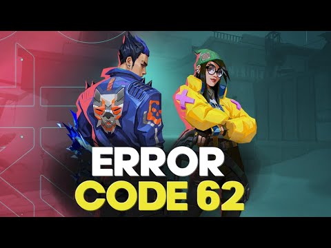 Valorant - Error Code VAL 62 - There Was An Error Connecting To The Platform - Fix