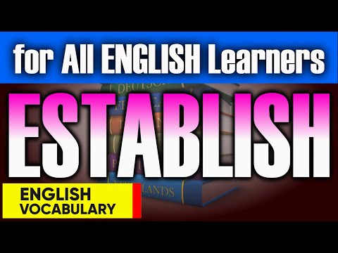 [ESTABLISH meaning] English Vocabulary - Practice Listening, Speaking EVERYDAY! #vocabulary