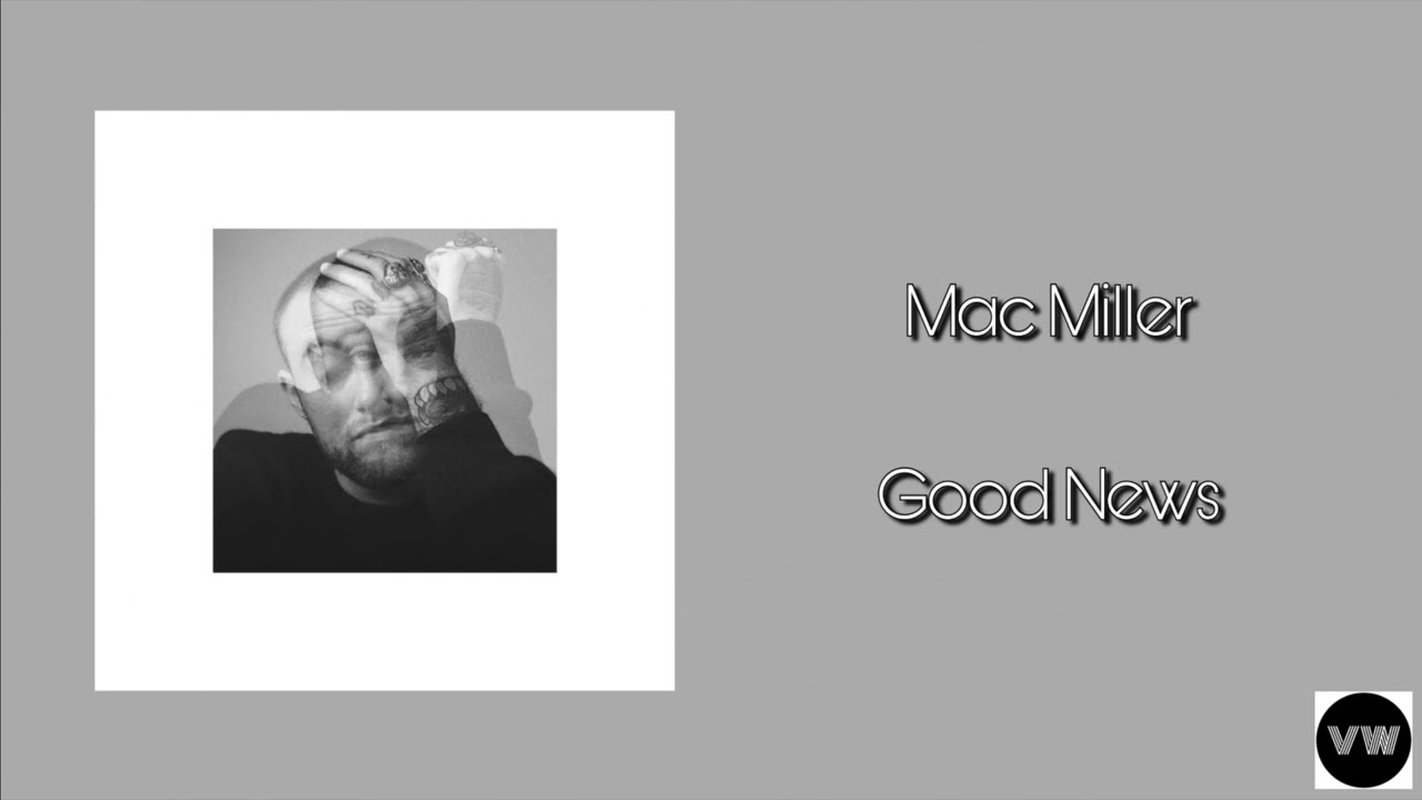 Mac Miller - Good News (Clean Version)