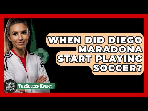 When Did Diego Maradona Start Playing Soccer? - The Soccer Xpert