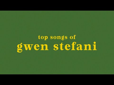 top 20 gwen stefani songs