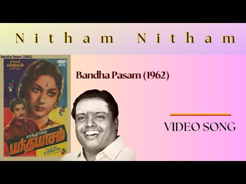 Nitham Nitham | "Padmashri" Dr. Sirkazhi S. Govindarajan | Bandha Pasam (1962)