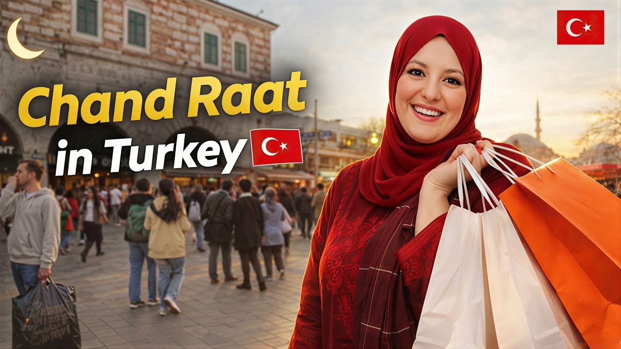 Eid Shopping in Turkey 🇹🇷 | Last Iftar & Chand Raat Vibes 🌙✨