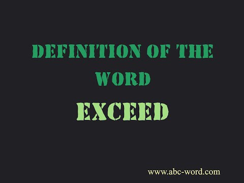 Definition of the word "Exceed"
