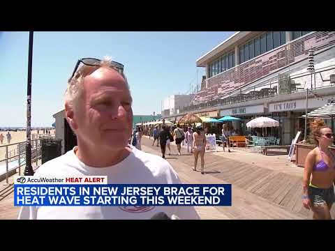 NJ residents brace for heat wave starting this weekend