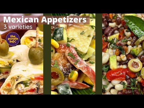 3 Mexican Appetizers for Party - Chicken Appetizer, Vegan Appetizer & Veg Appetizer