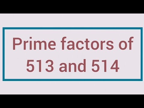 Prime factors of 513 and 514 | Learnmaths