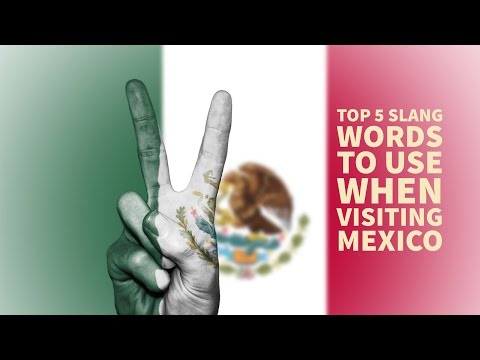 Top 5 Mexican Slang Words to Sound Like a Native