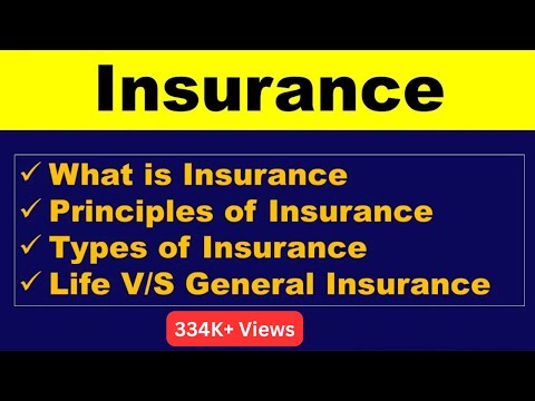 Insurance Explained-Definition of Insurance- Difference Between life and general insurance
