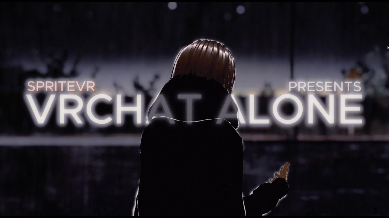 VRCHAT, ALONE - OFFICIAL TRAILER