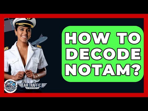 How To Decode NOTAM? - Air Traffic Insider